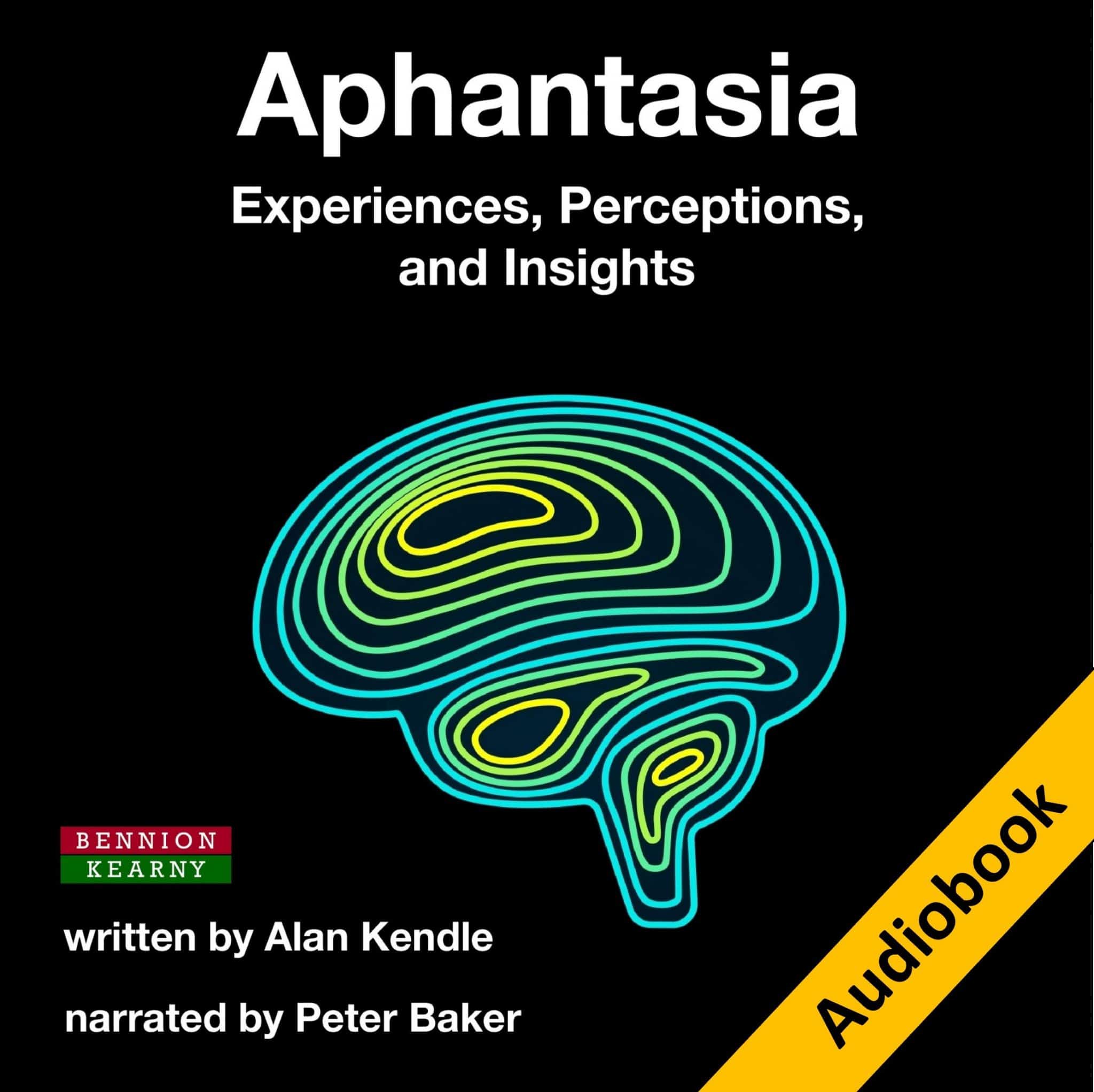 Aphantasia Audiobook | By Alan Kendle | Bennion Kearny
