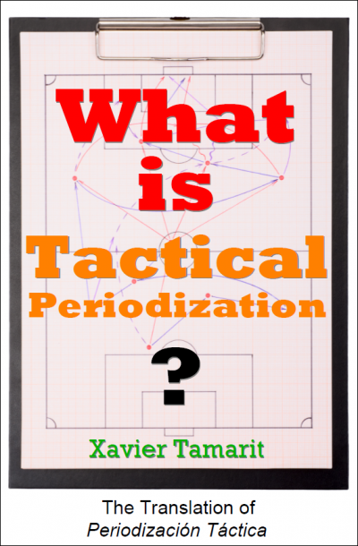 What is Tactical Periodization? | Soccer Coaching Methodology Book
